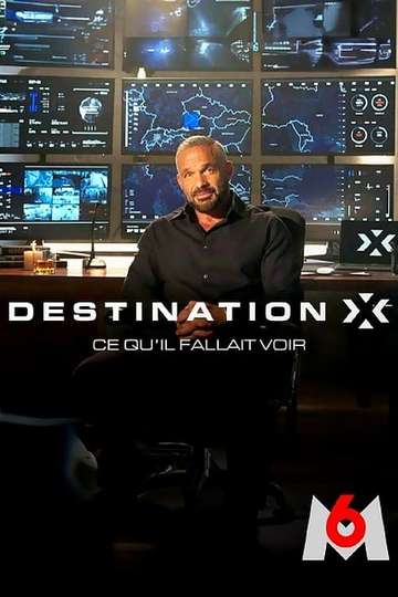 Destination X : ce qu'il fallait voir - All Seasons Guide | Moviefone