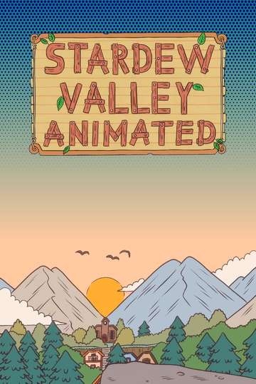 Stardew Valley Animated | Moviefone
