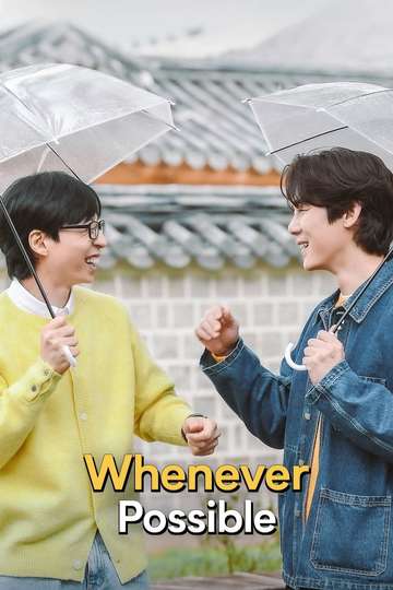 Whenever Possible (2024-2025) - Season 3 Episodes and Ratings | Moviefone