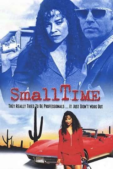 Small Time - Movie | Moviefone