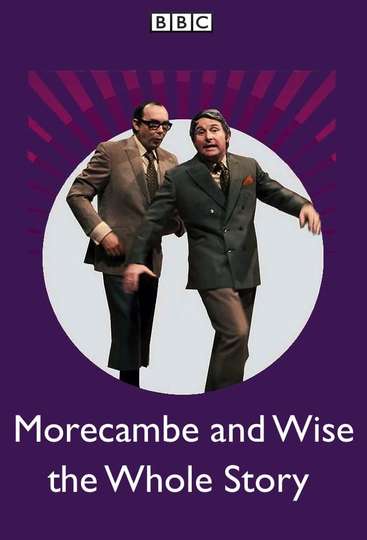 Morecambe and Wise the Whole Story - Where to Watch & Stream Online ...