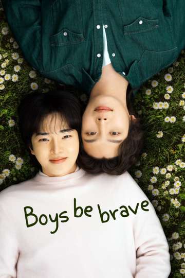 Boys Be Brave! - Where to Watch & Stream Online | Moviefone