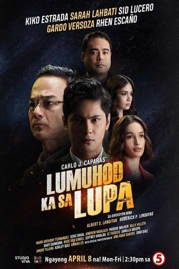 Lumuhod Ka Sa Lupa (2024 - 2025) - TV Show | Moviefone