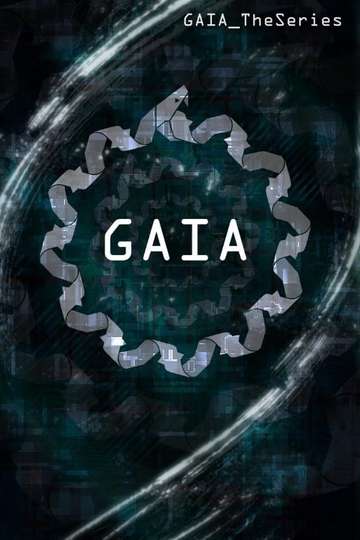 Gaia: The Series Cast & Crew | Moviefone
