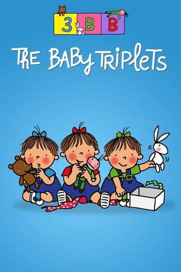 The Baby Triplets (2006) - TV Show | Moviefone