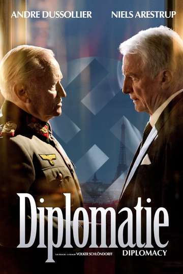 Diplomacy (2014) - Movie | Moviefone