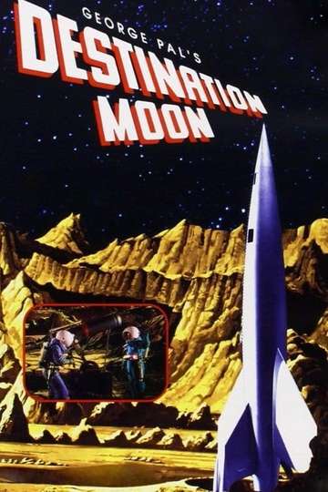 Destination Moon (1950) Stream and Watch Online | Moviefone