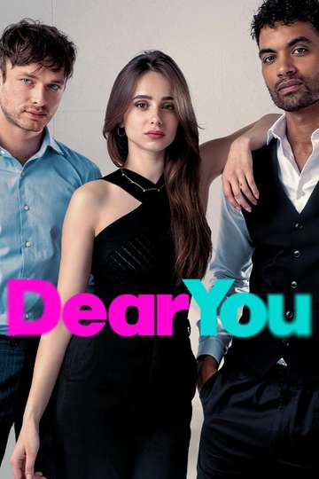 Dear You (2025) - Season 1 Episodes and Ratings | Moviefone