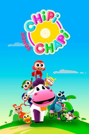 Chipi Chapi Songs Seasons Guide | Moviefone