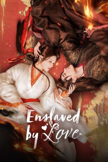 Enslaved By Love | Moviefone