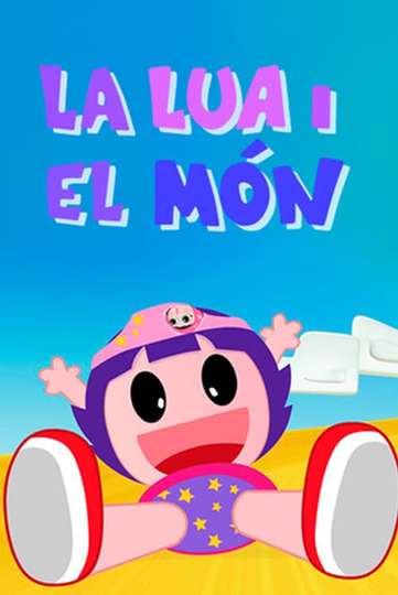 La Lua i el món Season 1 - Episode Guide, Ratings & Streaming | Moviefone