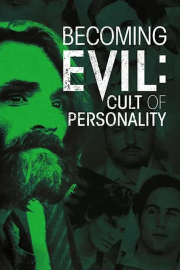 Becoming Evil: Cult of Personality (2020) - TV Show | Moviefone