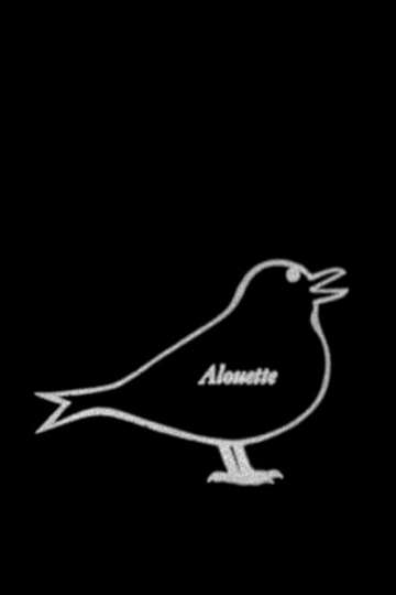 Alouette - Movie | Moviefone