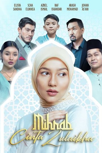 Mihrab Cinta Zulaikha (2024) - TV Show | Moviefone