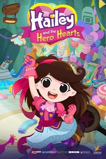 Hailey And The Hero Hearts | Moviefone