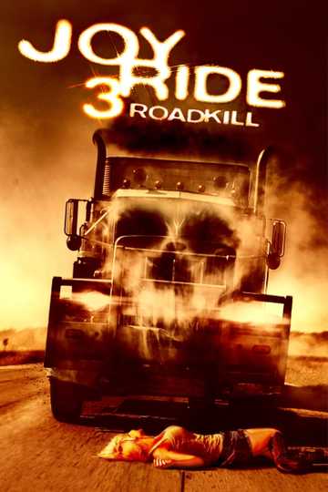 Joy Ride 2: Dead Ahead (2008) - Movie | Moviefone