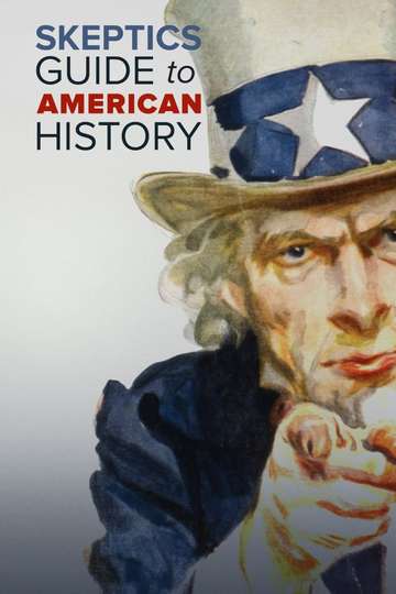 The Skeptic's Guide to American History | Moviefone