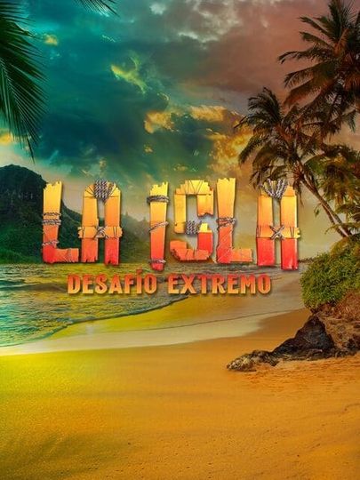 La Isla: Desafío Extremo (2024-2025) - TV Show | Moviefone