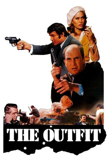 The Outfit (1973) Credits - Full Cast and Crew | Moviefone
