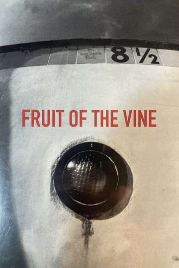 Fruit of the Vine (1999) Streaming - Where to Watch Online | Moviefone