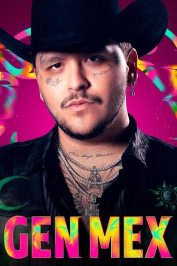GEN MEX (2024) - Seasons Guide | Moviefone