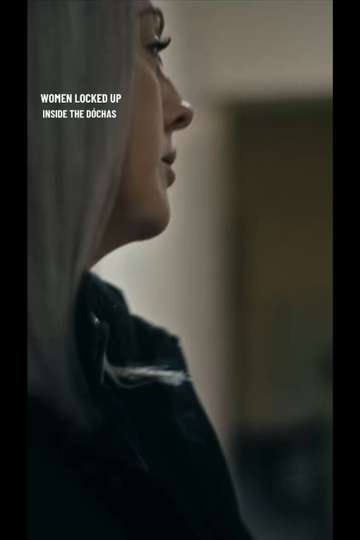 Women Locked Up: Inside The Dóchas (2024) - Seasons Guide | Moviefone