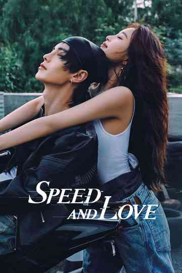 Speed and Love (2025) - Season 1 Episodes and Ratings | Moviefone