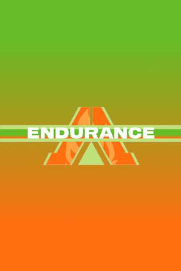 Endurance (2002-2008) - Where to Watch | Moviefone