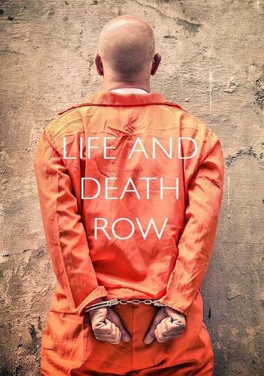Life and Death Row Series 2: Episode Guide & Ratings | Moviefone