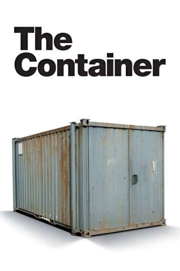 The Container Streaming - Where to Watch Online | Moviefone