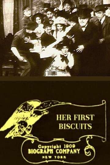 Where to Watch Her First Biscuits (1909) | Moviefone