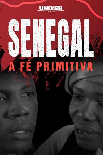 Senegal - A fé primitiva (2024) - TV Show | Moviefone