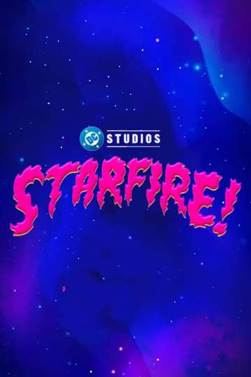 Starfire - TV Show | Moviefone