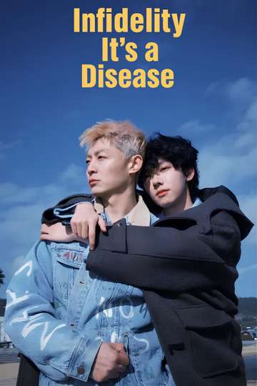 Infidelity, It's a Disease (2025) - TV Show | Moviefone