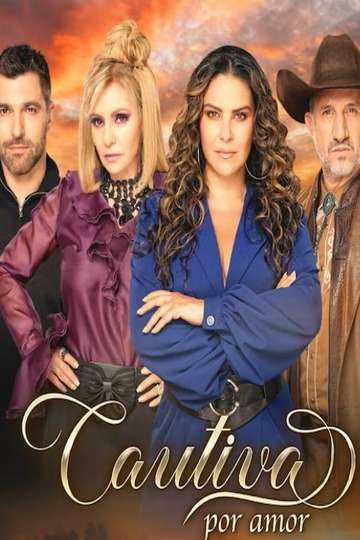 Cautiva por amor (2025) - Seasons Guide | Moviefone