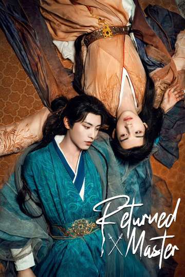 Returned Master (2025) - Season 1 Episodes and Ratings | Moviefone