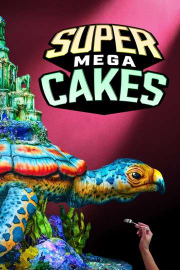 Super Mega Cakes (2025) Streaming - Where to Watch Online | Moviefone