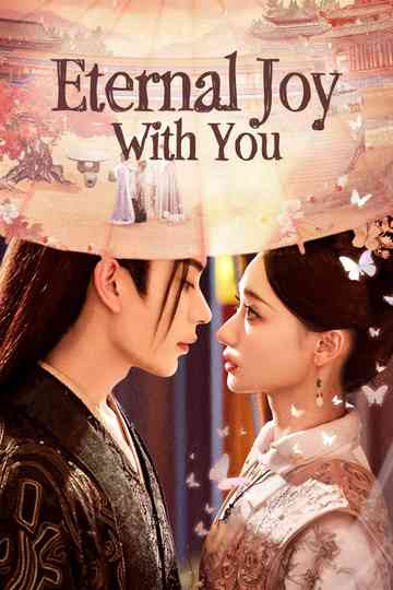 Eternal Joy with You (2025) - TV Show | Moviefone