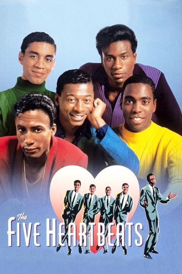 The Five Heartbeats (1991) Stream and Watch Online | Moviefone