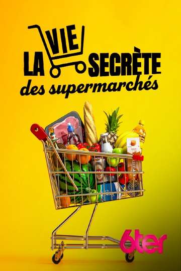 La vie secrète des supermarchés (2023-2024) Streaming - Where to Watch ...