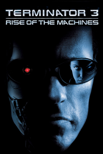 Terminator 3: Rise of the Machines (2003) - Movie | Moviefone