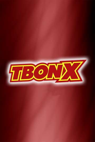 TBONX (2025) - Season 1 Episodes and Ratings | Moviefone