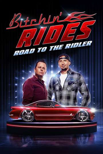 Bitchin' Rides: Road to the Ridler (2025) - Season 1 Episodes and ...