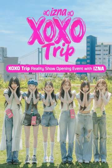 izna XOXO Trip Seasons Guide | Moviefone