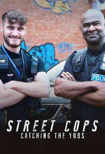 Street Cops: Catching the Yobs | Moviefone