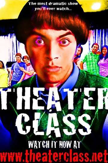 Theater Class - Season 2 (2011) | Moviefone