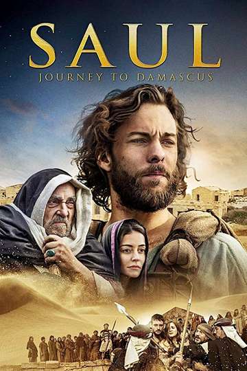Saul: The Journey to Damascus Where to Watch Online | Moviefone