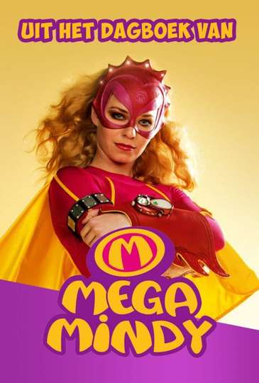 Mega Mindy: Uit het Dagboek van Mega Mindy - Movie | Moviefone