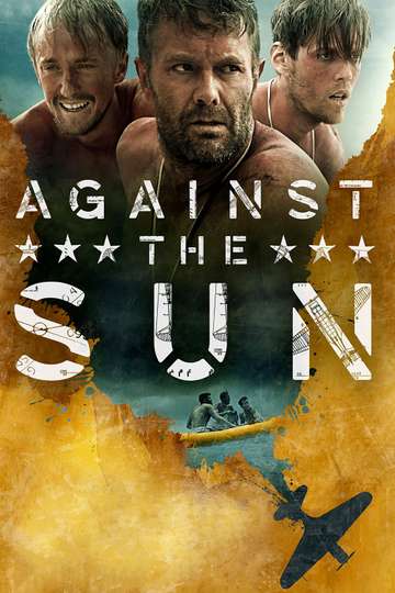 Against the Sun (2014) - Where to Watch | Moviefone