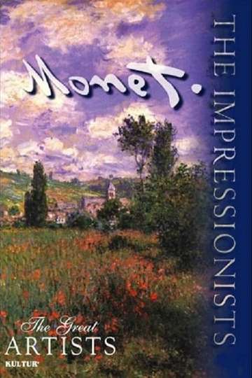 The Impressionists: Monet (2003) | Moviefone